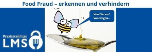 Food Fraud - erkennen und verhindern - Praxistrainings-LMS